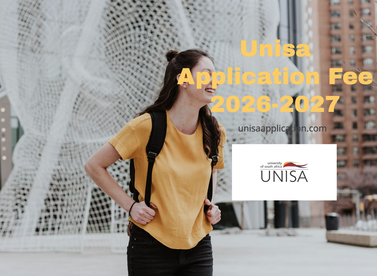 Unisa Application Fee 2026-2027 - UNISA Application 2026