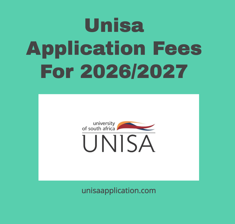 Unisa Application Fees For 2026/2027 - UNISA Application 2025