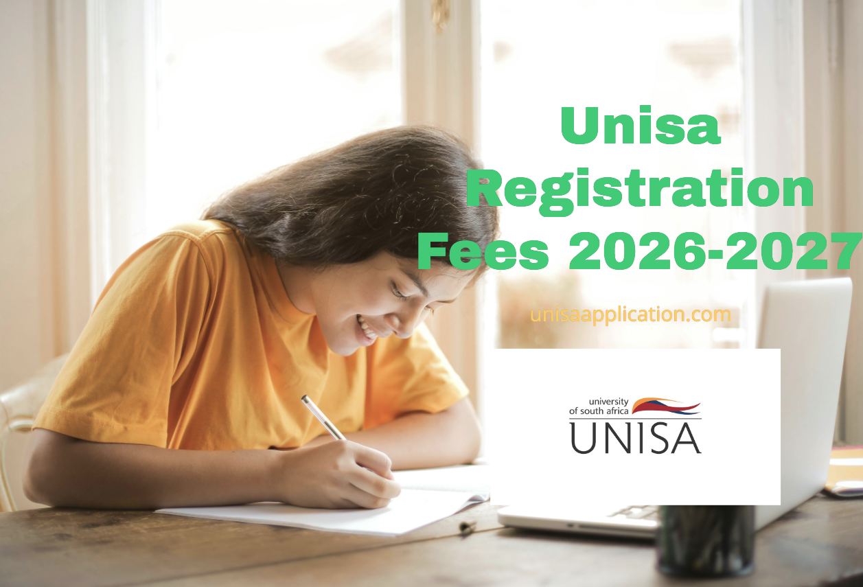 Unisa Registration Fees 2026-2027 - UNISA Application 2026