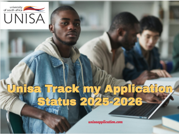 Unisa Track my Application Status 2025-2026 - UNISA Application 2025 Unisa Track my Application Status 2025-2026 - UNISA Application 2025