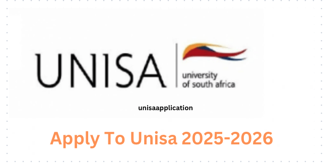Apply To Unisa 2025-2026 - UNISA Application 2025