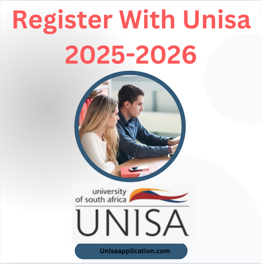 Register With Unisa 2025-2026 - UNISA Application 2025