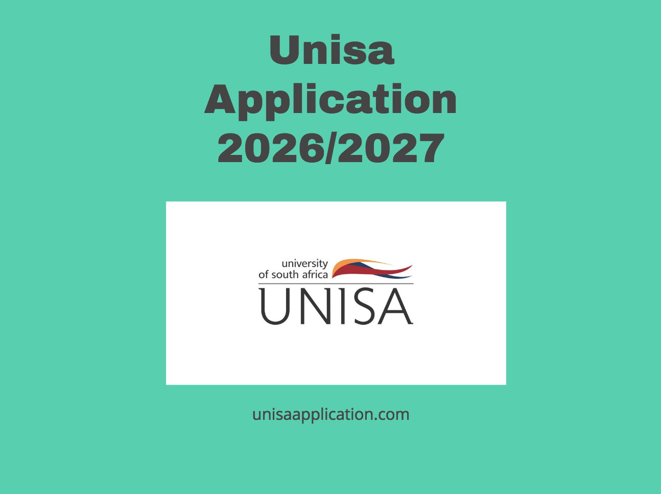 Unisa Application 2026/2027 - UNISA Application 2026