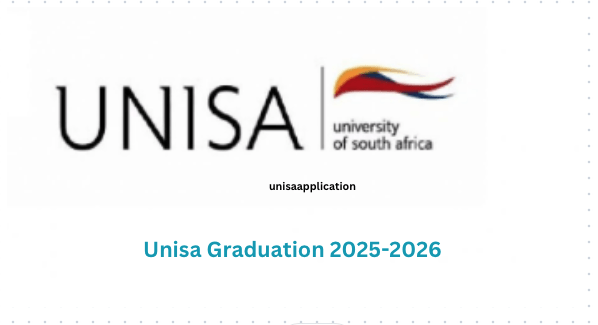 Unisa Graduation 2025-2026 - UNISA Application 2025 Unisa Graduation 2025-2026 - UNISA Application 2025