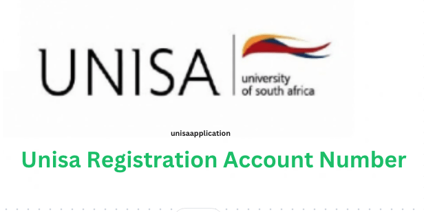 Unisa Registration Account Number - UNISA Application 2026