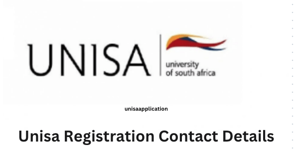 Unisa Registration Contact Details - UNISA Application 2026