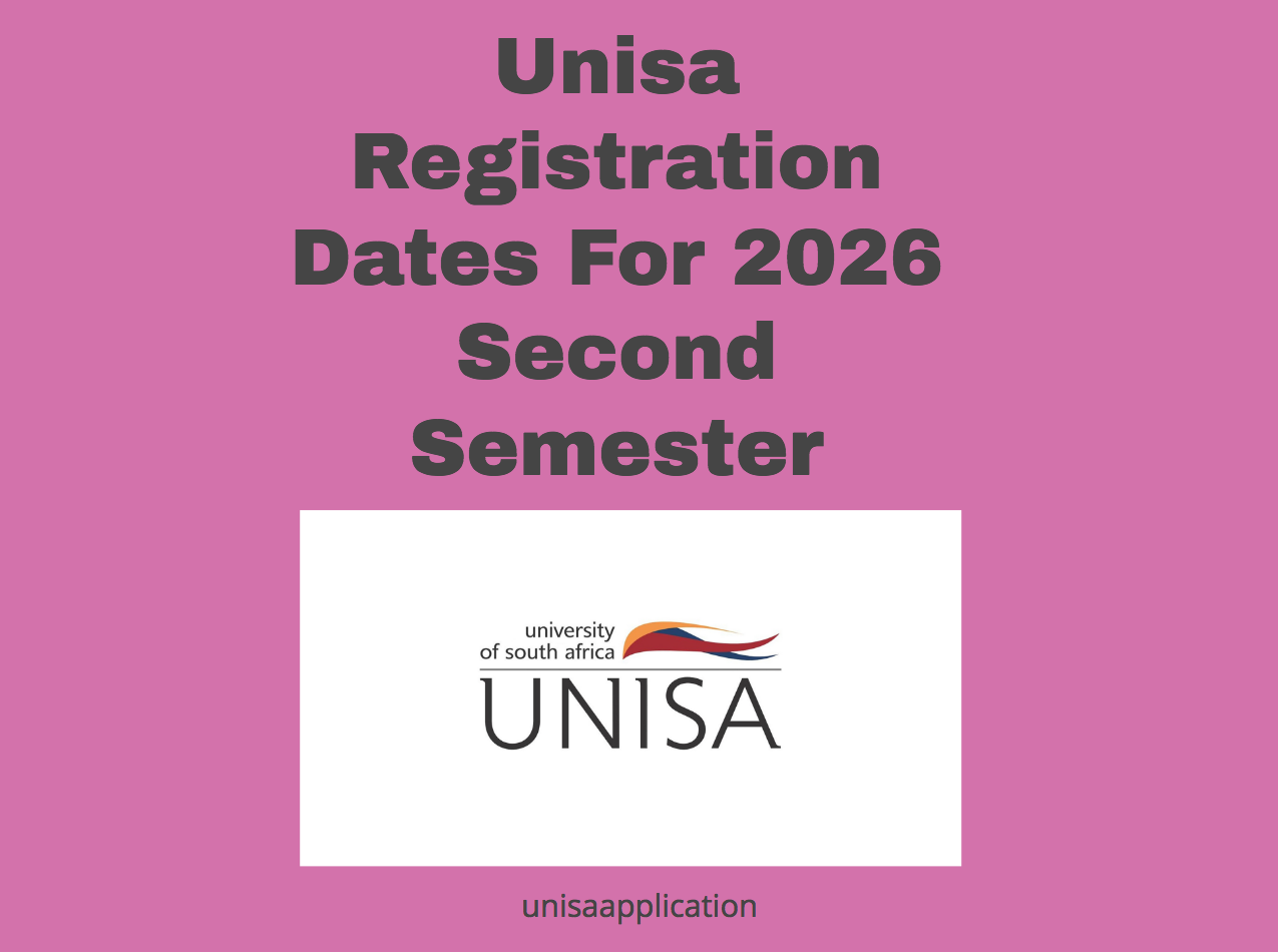 Unisa Registration Dates For 2026 Second Semester - UNISA Application 2026