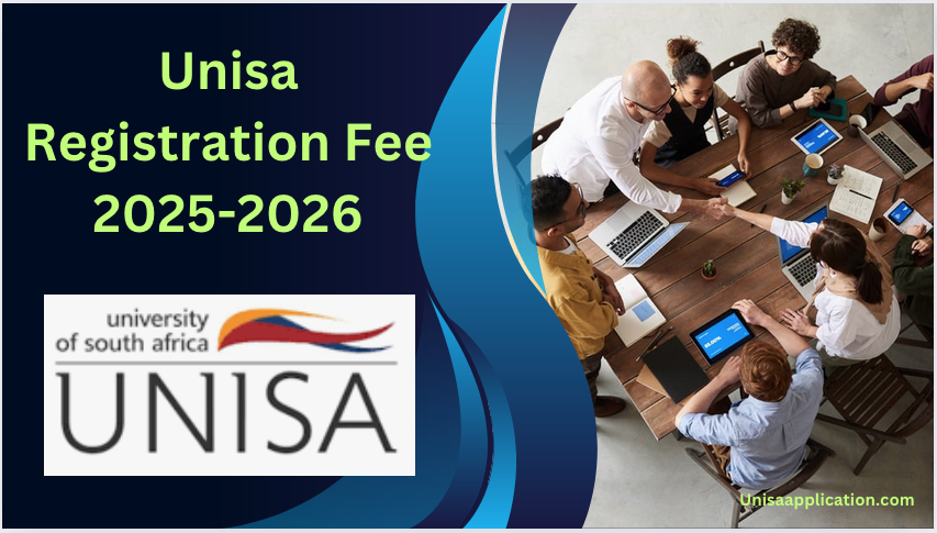 Unisa Registration Fee 2025-2026 - UNISA Application 2025