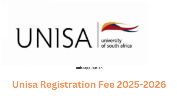 Unisa Registration Fee 2025-2026 - Unisa Application 2024
