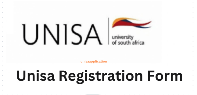 Unisa Registration Form - UNISA Application 2025