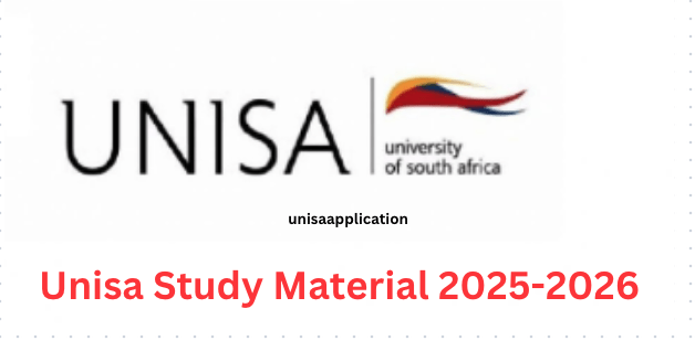 Unisa Study Material 2025-2026 - UNISA Application 2025