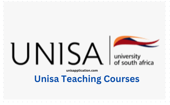 Unisa Teaching Courses - UNISA Application 2026