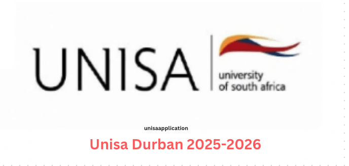 Unisa Durban 2025-2026 - UNISA Application 2025 Unisa Durban 2025-2026 - UNISA Application 2025
