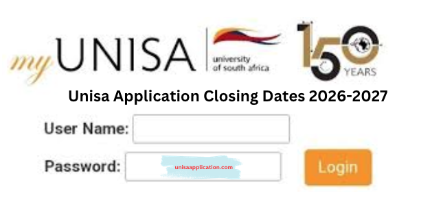 Unisa Application Closing Dates 2026-2027 - UNISA Application 2026