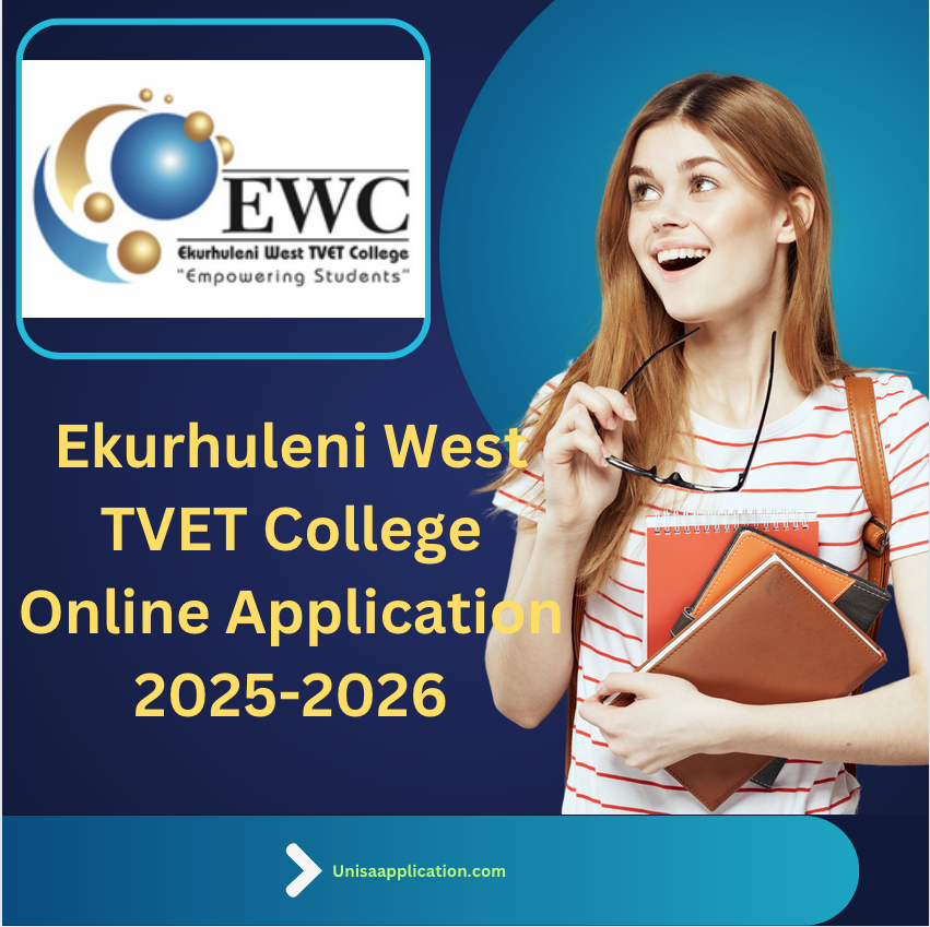 Ekurhuleni West TVET College Online Application 2025-2026 - UNISA ...