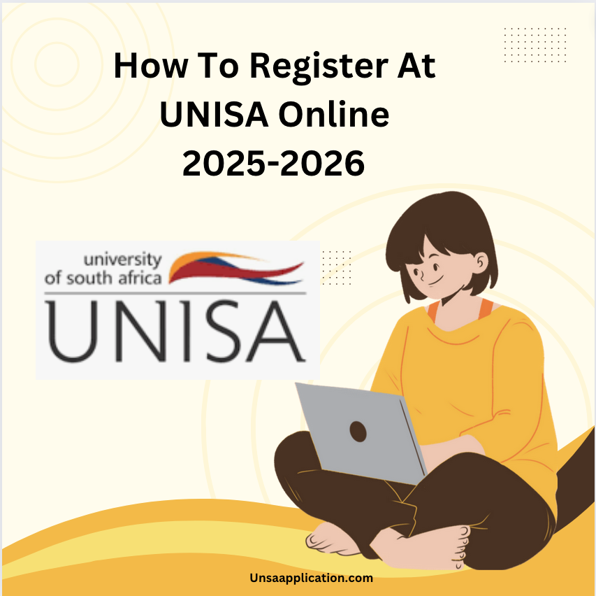 How To Register At UNISA Online 2025-2026 - UNISA Application 2025 How To Register At UNISA Online 2025-2026 - UNISA Application 2025