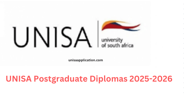 UNISA Postgraduate Diplomas 2025-2026 - UNISA Application 2025