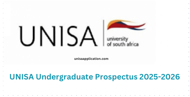 UNISA Undergraduate Prospectus 2025-2026 - UNISA Application 2025