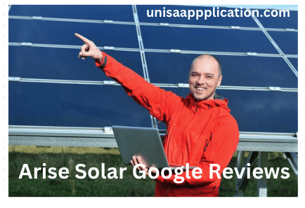 Arise Solar Google Reviews - UNISA Application 2026