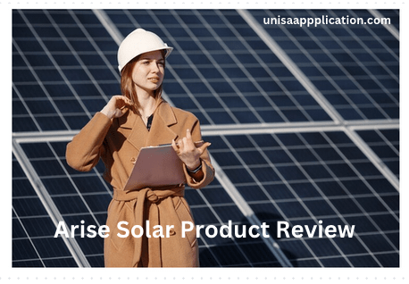 Arise Solar Product Review - UNISA Application 2025