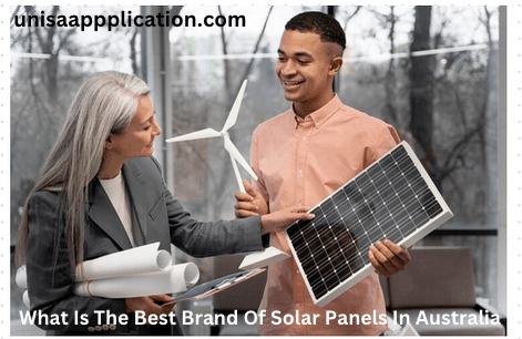 What Is The Best Brand Of Solar Panels In Australia - UNISA Application ...
