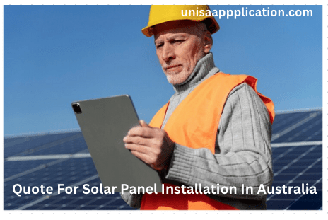 Quote For Solar Panel Installation In Australia - UNISA Application 2026