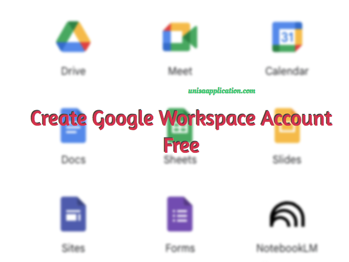 Create Google Workspace Account Free - UNISA Application 2026