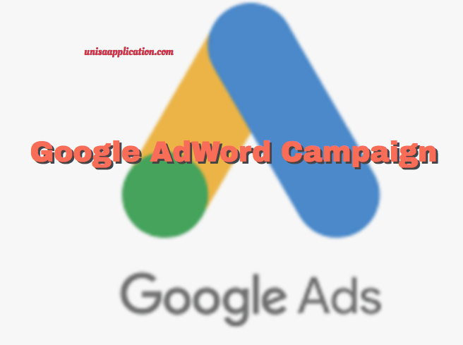 Google AdWord Campaign - UNISA Application 2026