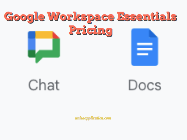Google Workspace Essentials Pricing - UNISA Application 2026