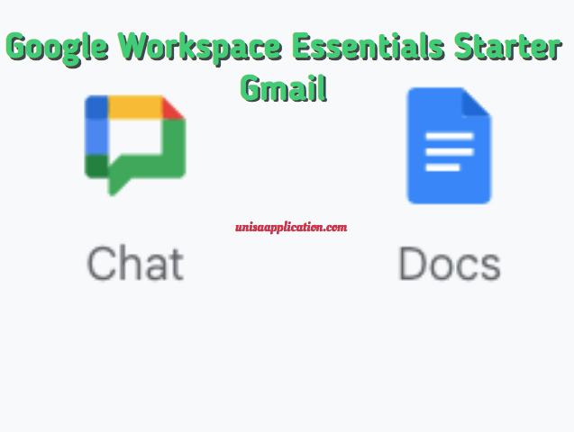 Google Workspace Essentials Starter Gmail - UNISA Application 2025