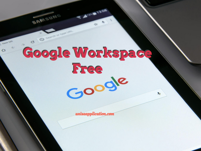 Google Workspace Free - UNISA Application 2026