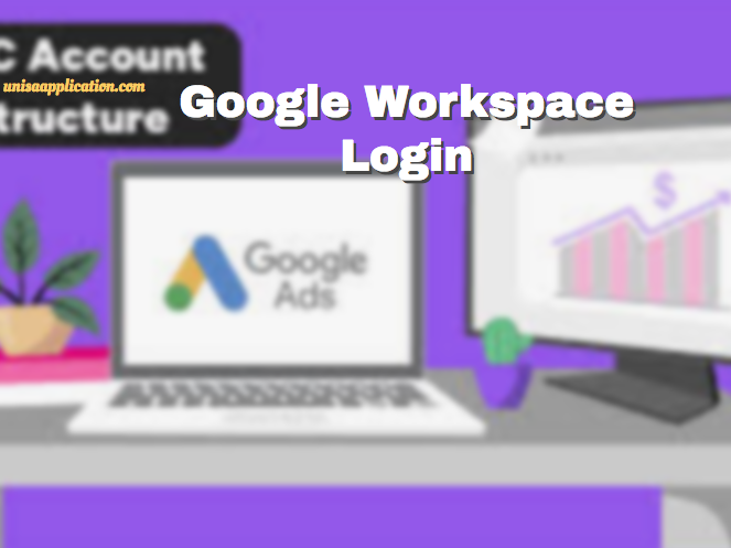 Google Workspace Login - UNISA Application 2026