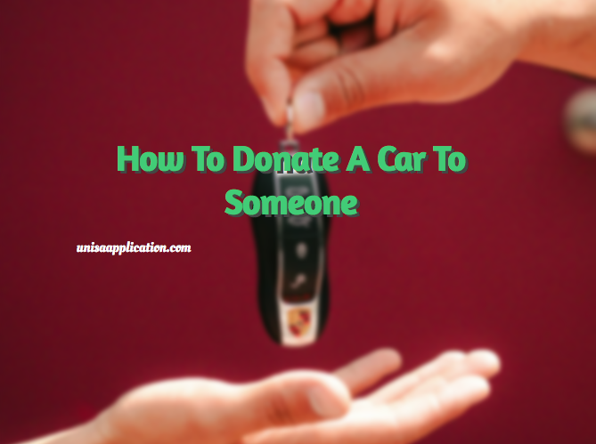 How To Donate A Car To Someone - UNISA Application 2026